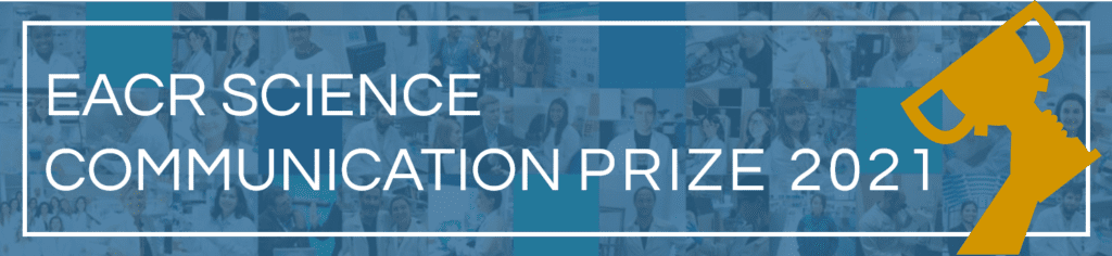 'My Science Success Story': EACR Science Communication Prize 2021